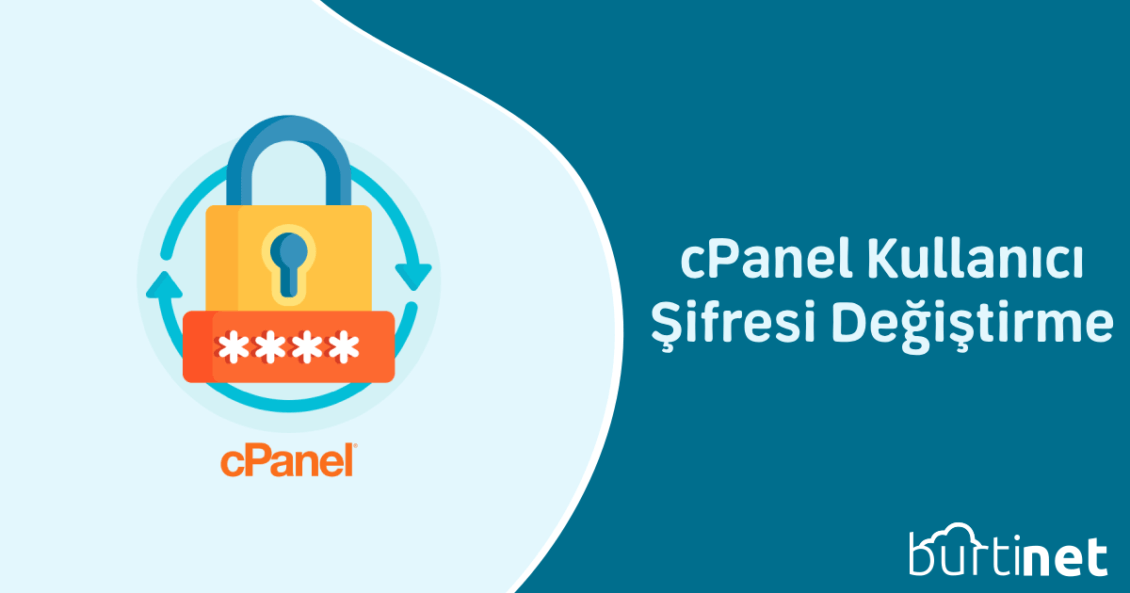 cPanel Kullanıcı Şifresi Değiştirme - BurtiNET
