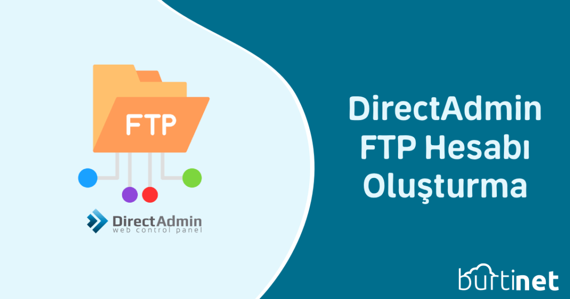 DirectAdmin FTP Hesabı Oluşturma - BurtiNET