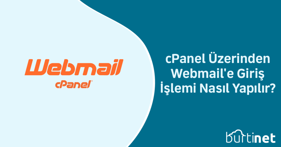 cPanel Üzerinden Webmail'e Giriş İşlemi Nasıl Yapılır? - BurtiNET