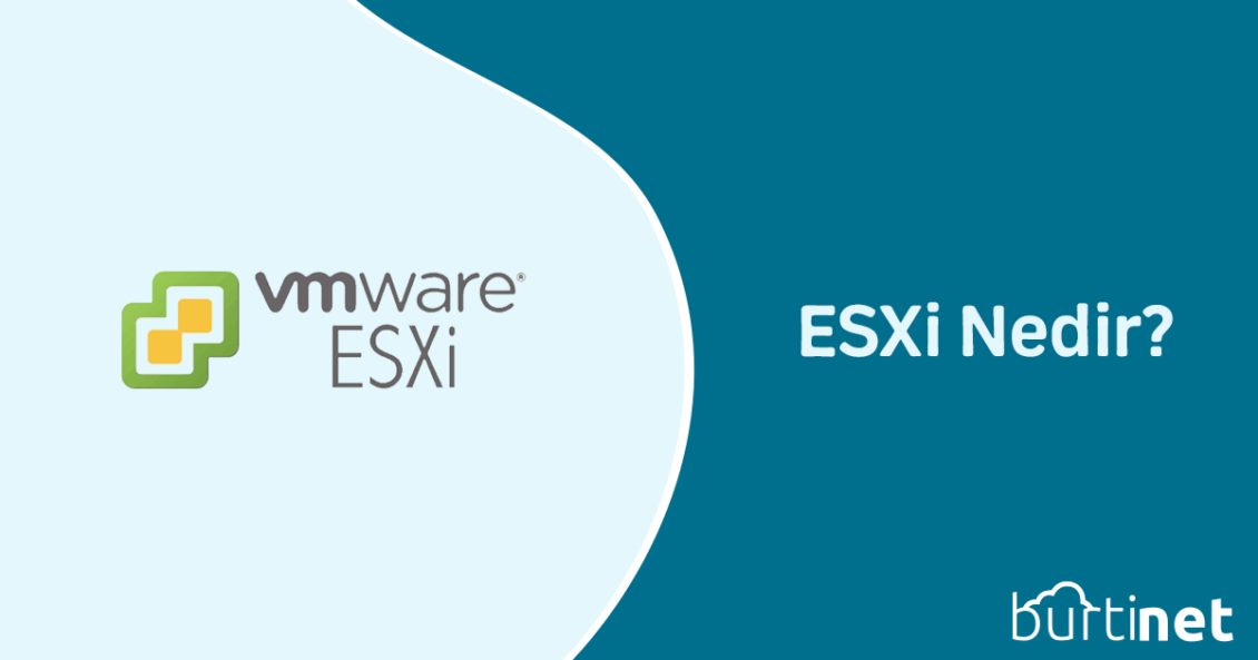 ESXi Nedir? - BurtiNET