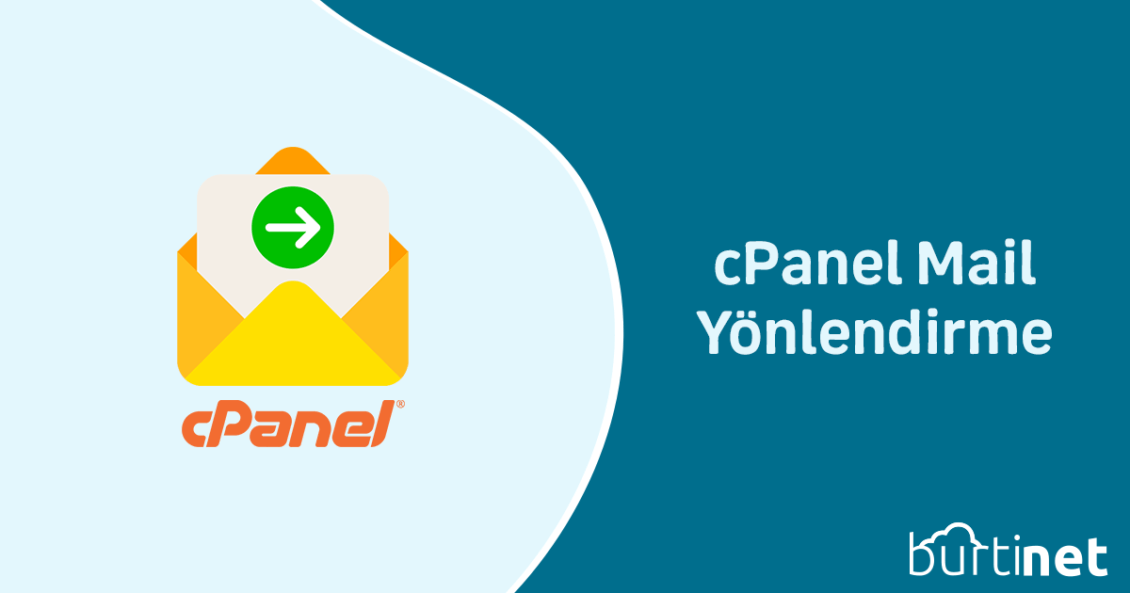 cPanel Mail Yönlendirme - BurtiNET