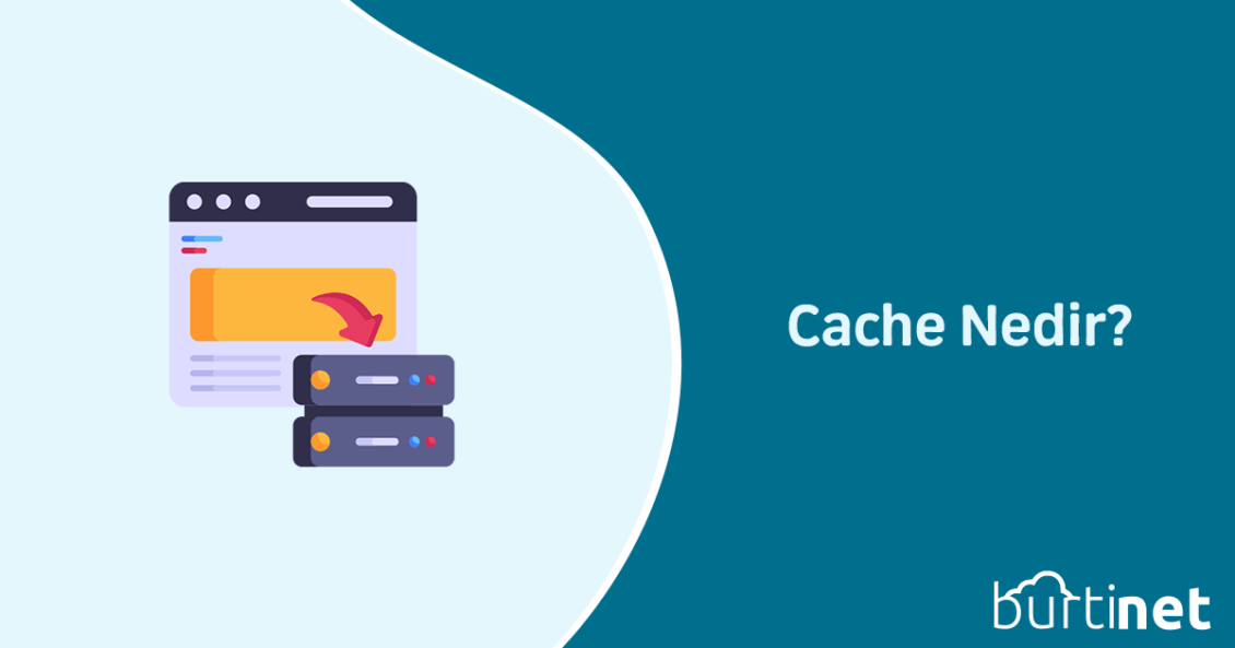 Cache Nedir? - BurtiNET