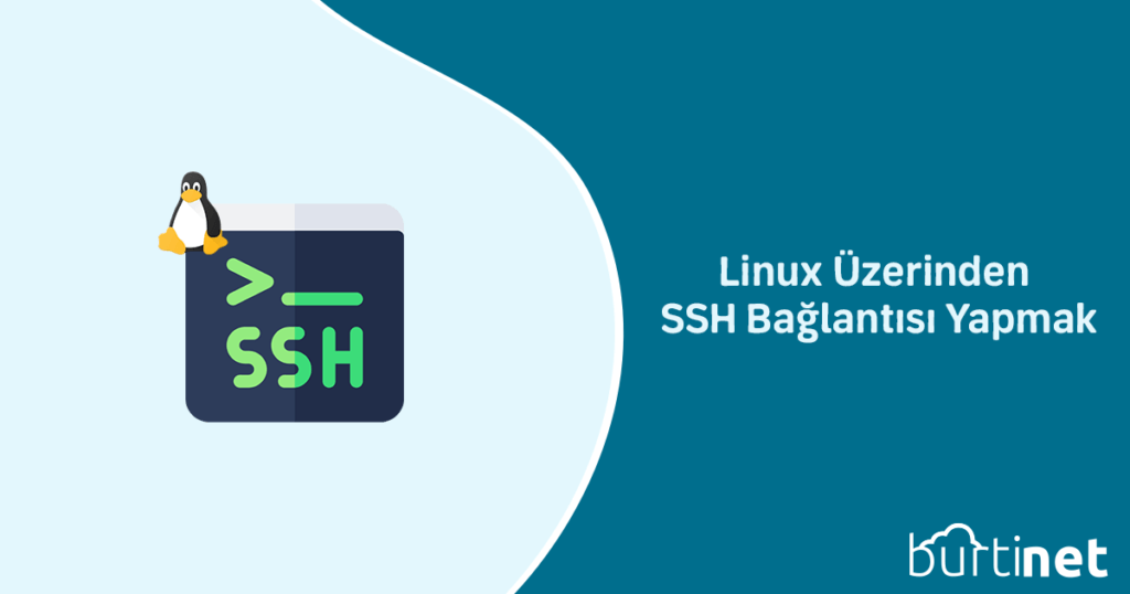 Linux Üzerinden SSH Bağlantısı Yapmak - BurtiNET