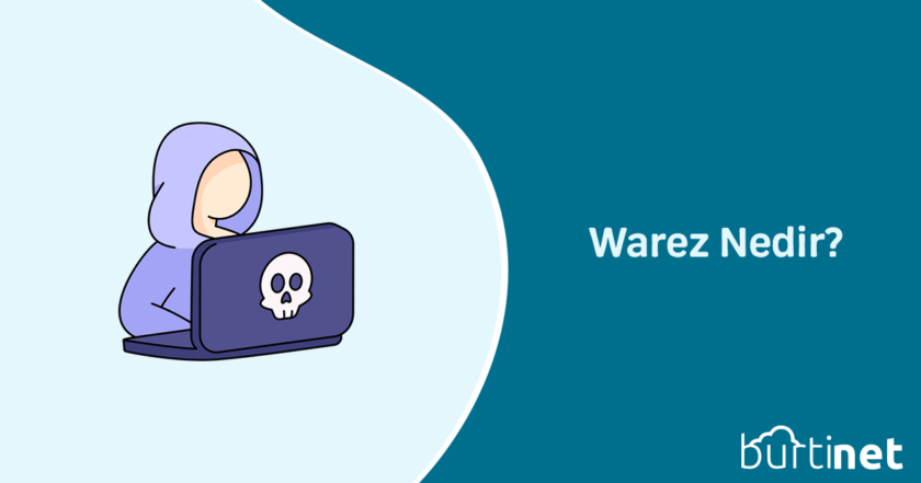 Warez Nedir? - BurtiNET
