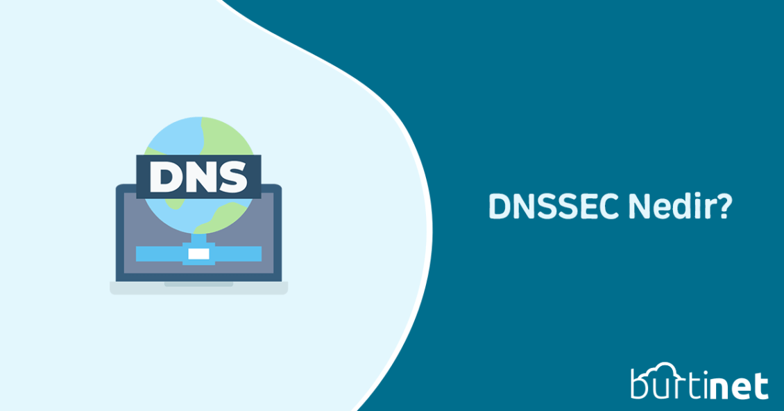 DNSSEC Nedir? - BurtiNET